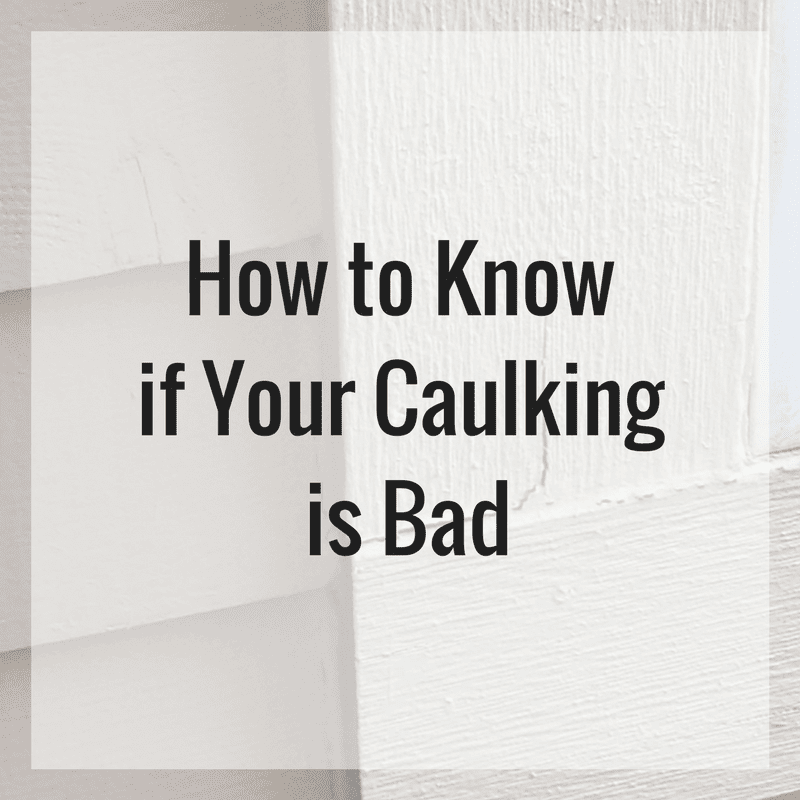 How to Know if Your Caulking is Bad – ESP Painting – Portland OR